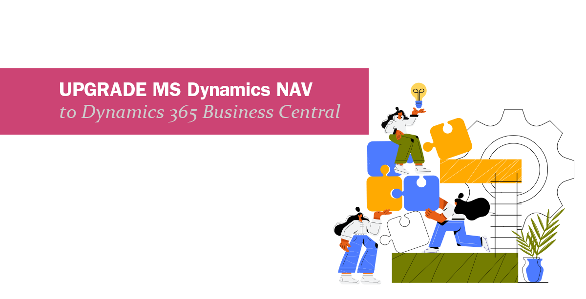 Upgrade from Dynamics NAV to Dynamics 365 Business Central (BC) ERP
